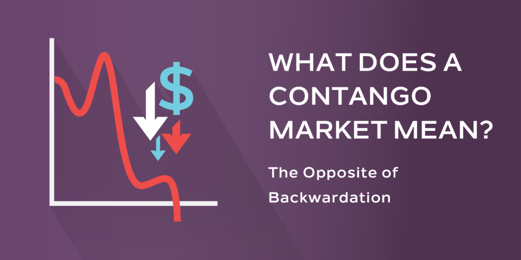 What Does A Contango Market Mean? - Investing Shortcuts