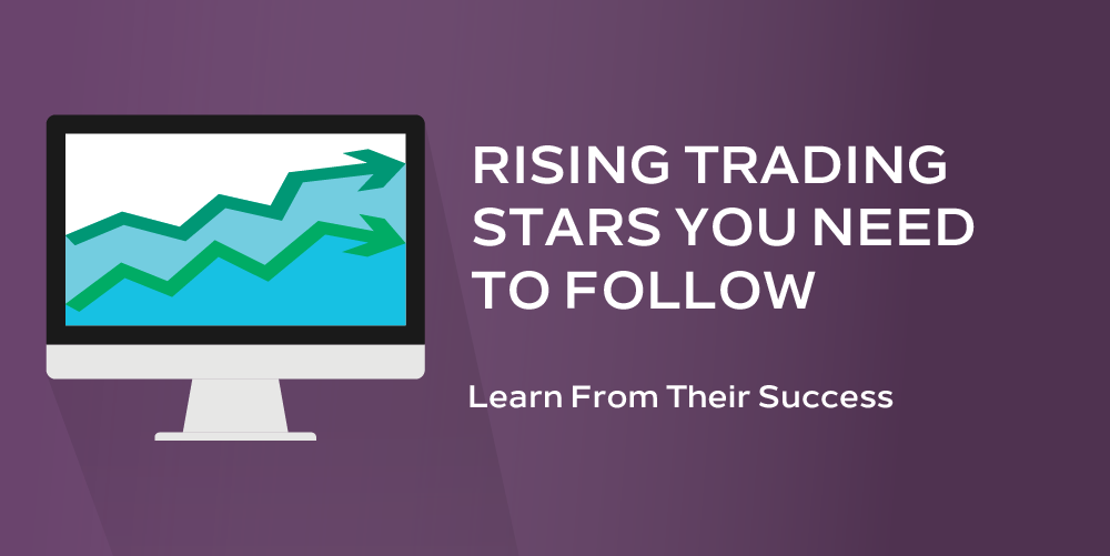 7 Rising Trading Stars You Need to Follow - Investing Shortcuts